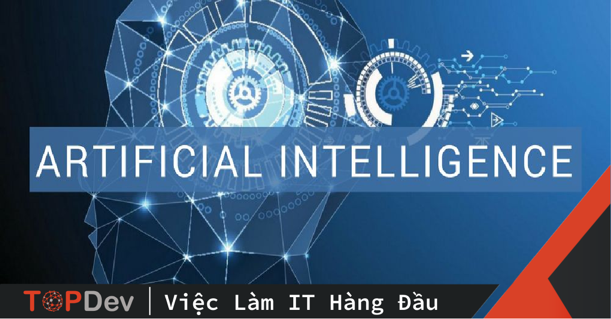 Cách thức giúp AI hoạt động hiệu quả cho tổ chức của bạn | TopDev