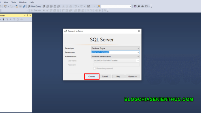 Hướng dẫn cách tạo kết nối đến SQL Server thông qua SSMS