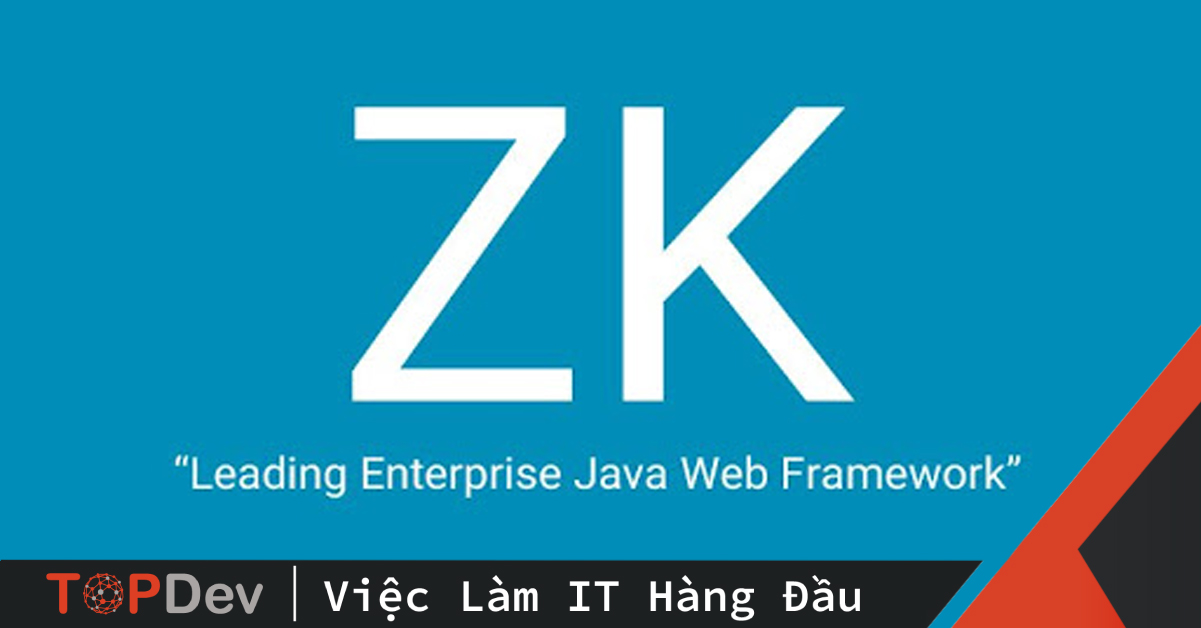 Làm quen với ZK framework | TopDev