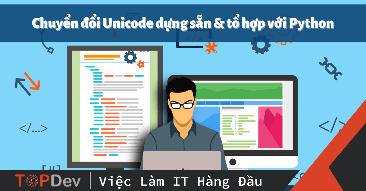 Chuyển đổi Unicode dựng sẵn & tổ hợp với Python