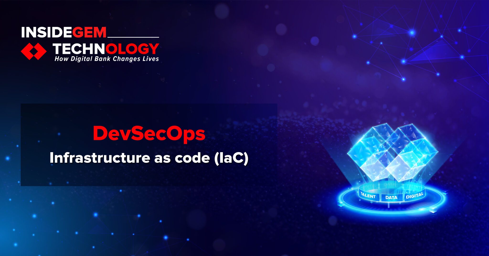 Infrastructure as code (IaC)