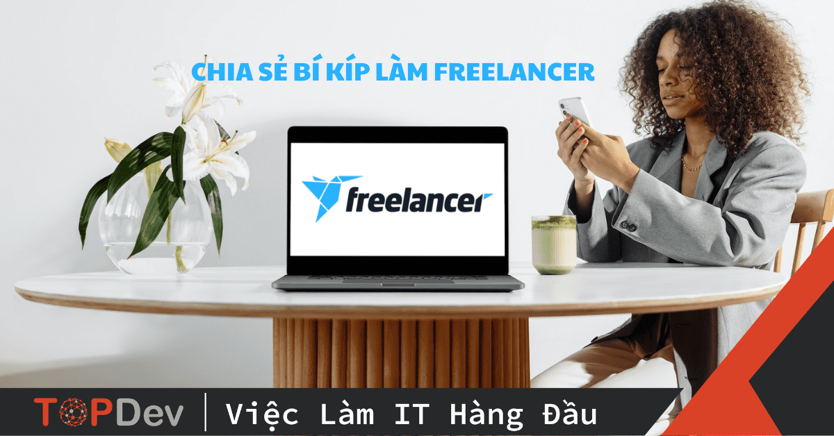 Chia sẻ bí kíp làm freelancer – Nhân đôi thu nhập hiệu quả