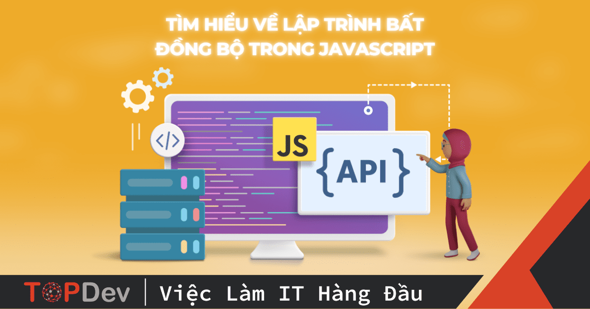 Tìm hiểu về lập trình bất đồng bộ trong JavaScript