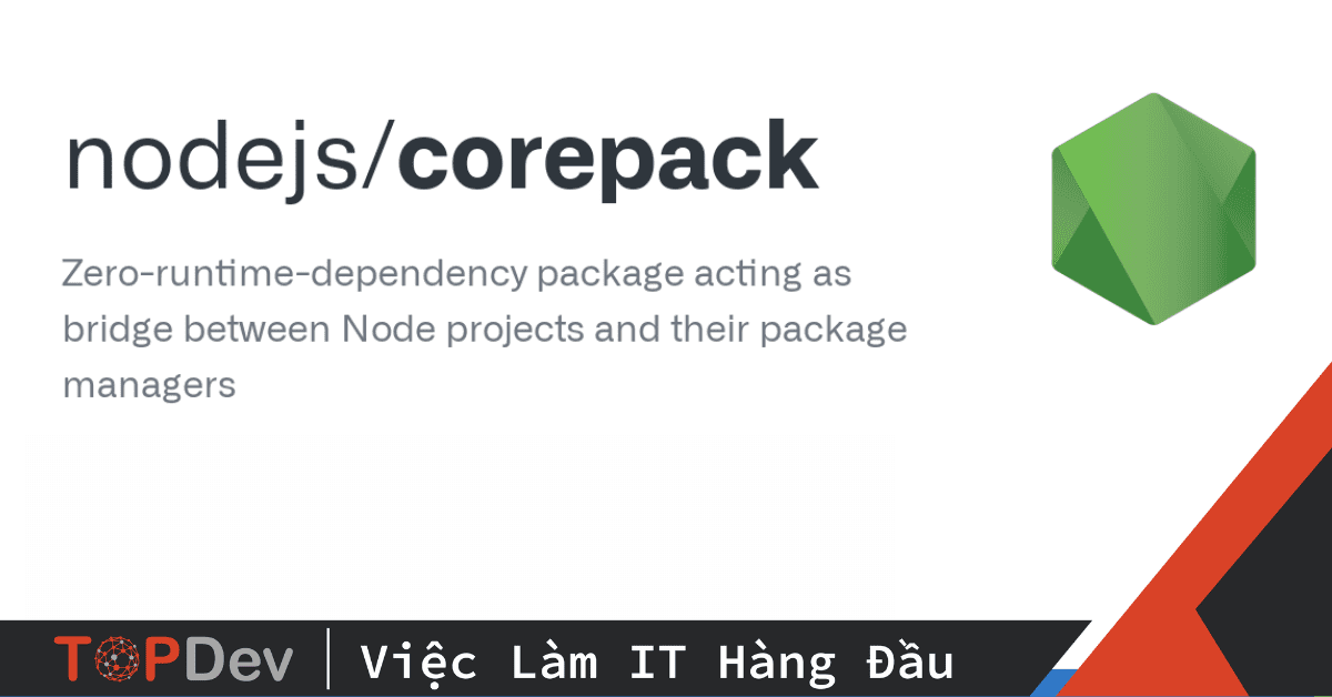 Corepack là gì? Cách sử dụng Corepack trong Node.JS