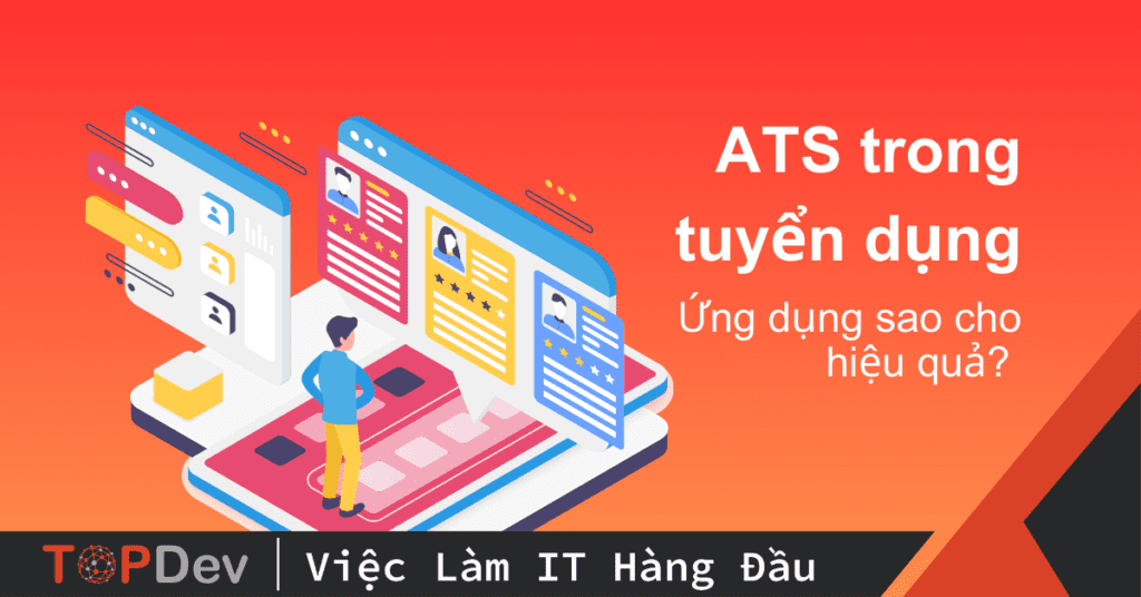 Applicant Tracking System là gì? ATS hoạt động ra sao