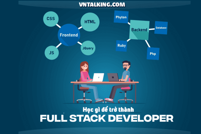 5 kiến thức quan trọng để trở thành Full-stack developer