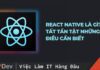 React Native là gì? Framework lập trình cho cả Android và iOS