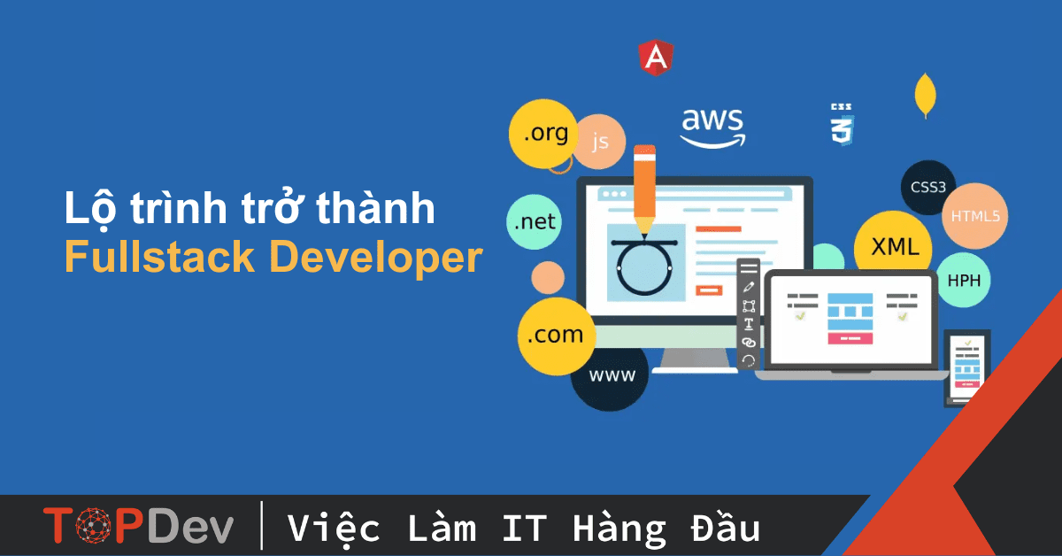 Lộ trình trở thành Fullstack Developer cho người mới bắt đầu