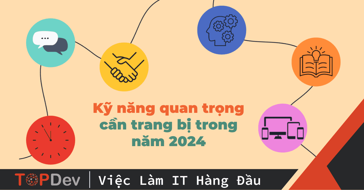 Top 5 kỹ năng quan trọng cần trang bị trong năm 2024