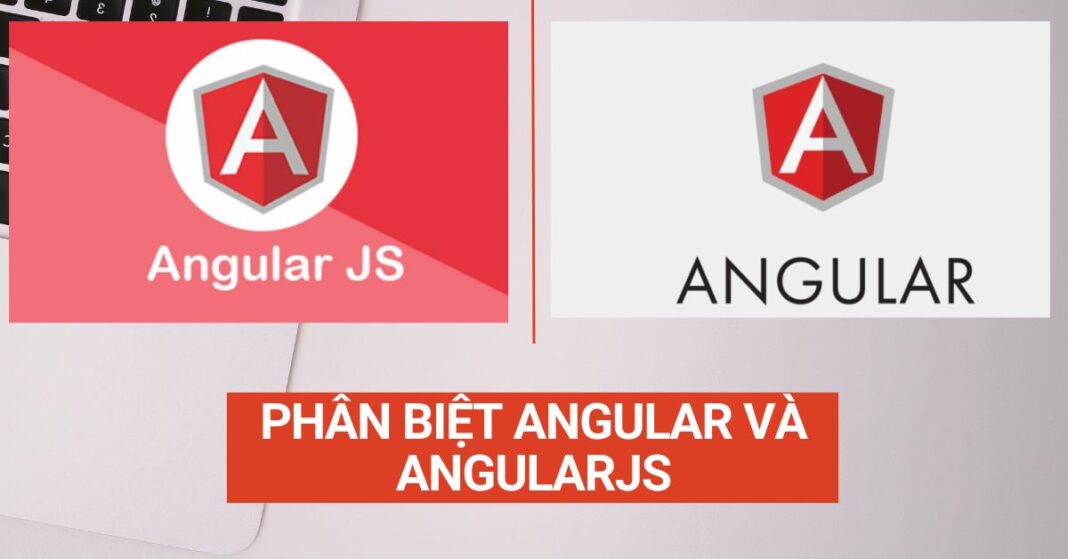 Angularjs Là Gì Angularjs Và Angular Có Khác Nhau Topdev