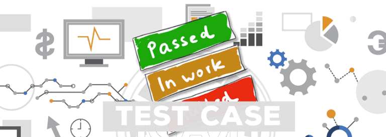 Test case là gì? Cách viết Test case hiệu quả