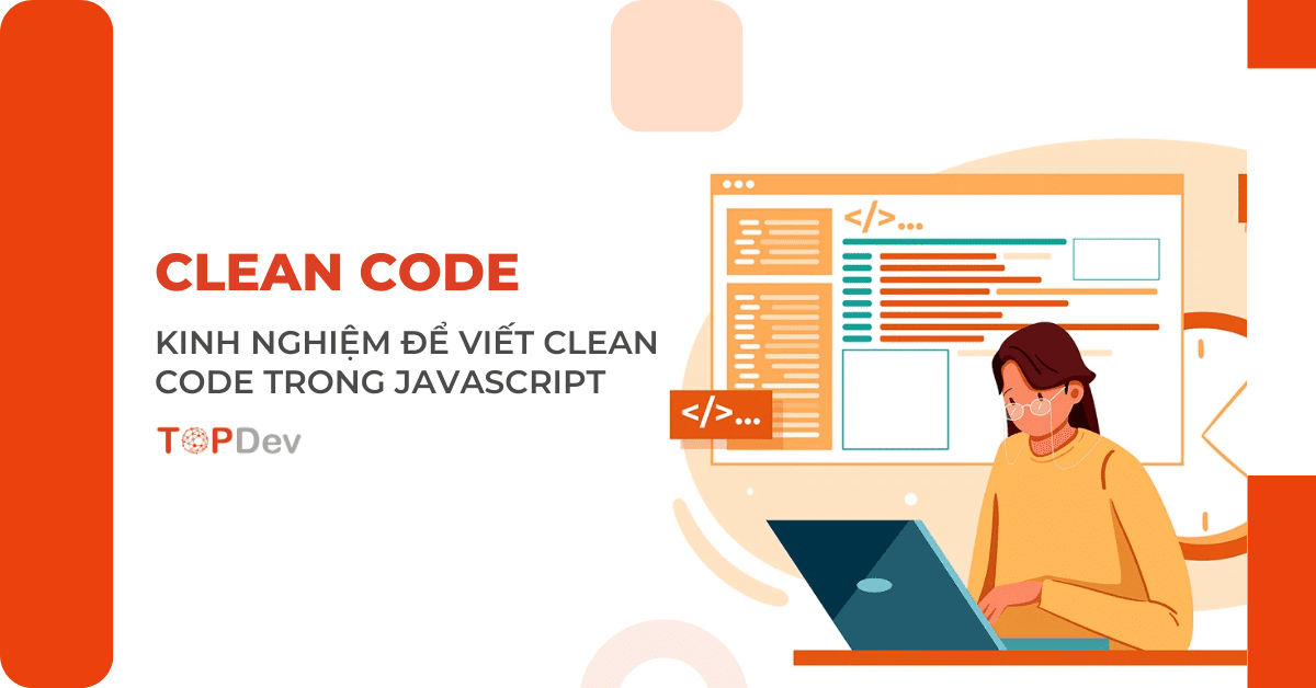 Kinh nghiệm để viết Clean Code trong JavaScript