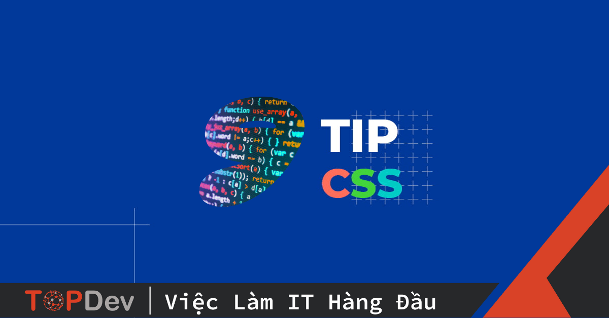 9 mẹo và thủ thuật CSS hữu ích có thể bạn chưa biết